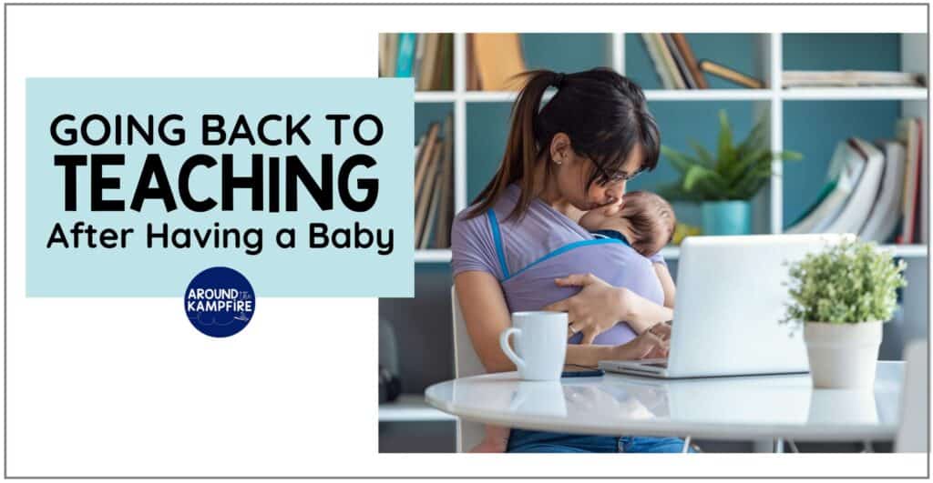 10 Tips for Going Back to Teaching After Having a Baby - Around the ...