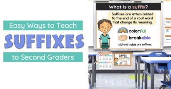 7 Fun Ways to Teach Suffixes to 2nd Graders - Around the Kampfire