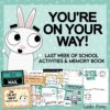 You're On Your Way! Last Week of School Activities & Memory Book ...