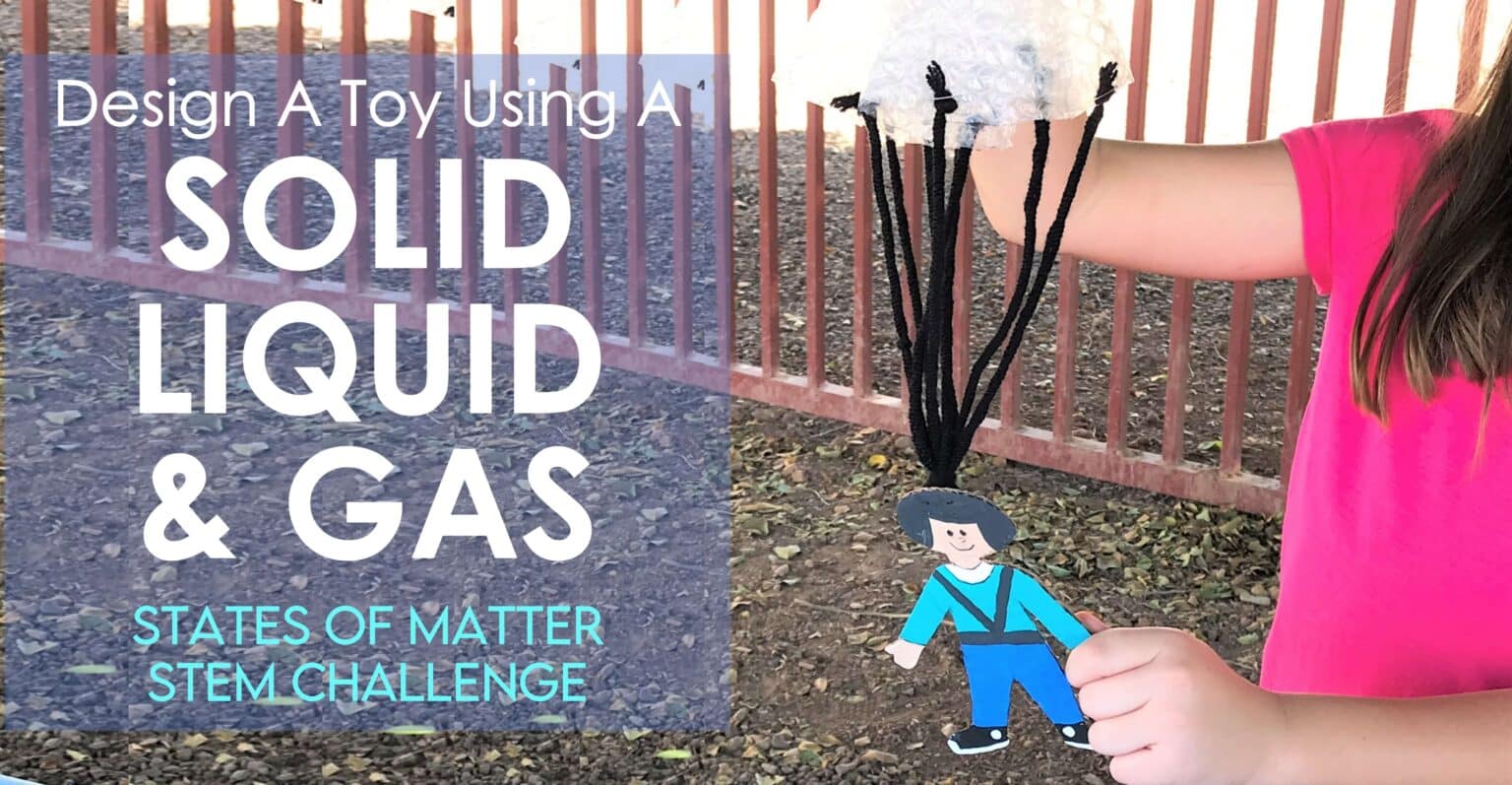 States of Matter STEM Challenge: Design a Toy - Around the Kampfire